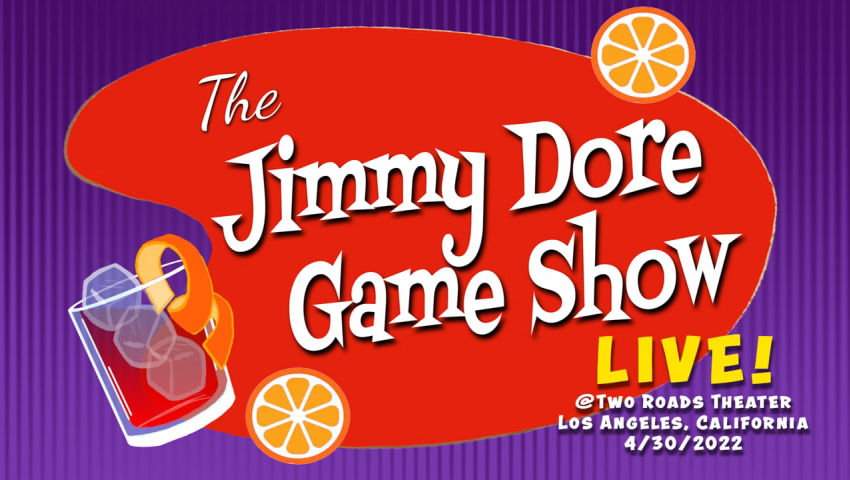The Jimmy Dore Game Show LIVE 4/30/22 @ Two Roads Theater – Jimmy Dore ...